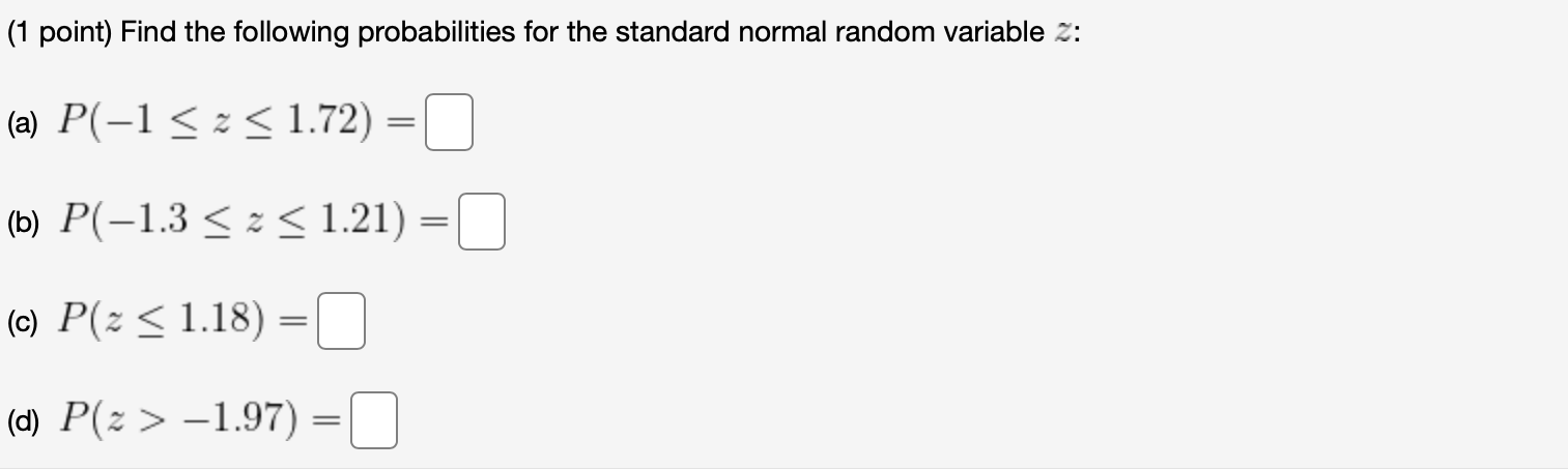 Solved (1 point) Find the following probabilities for the | Chegg.com