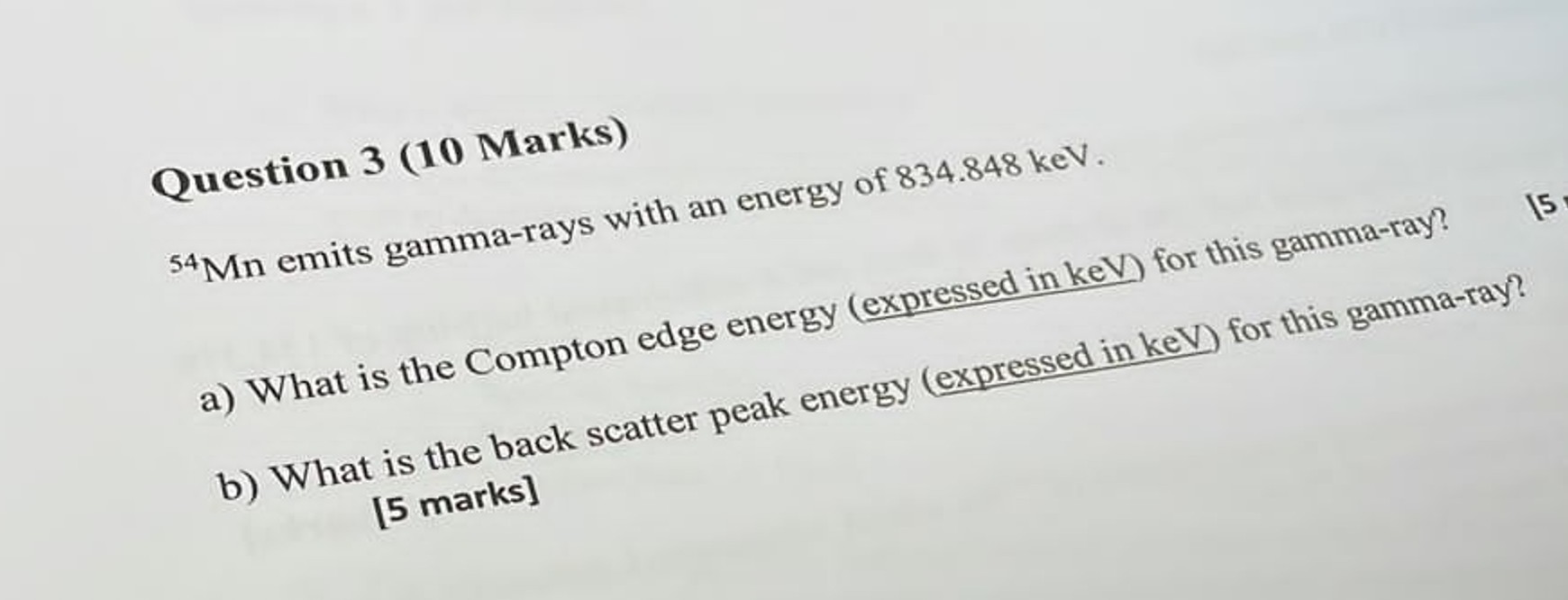 Solved Question 3 (10 ﻿Marks)?54Mn ﻿emits gamma-rays with an | Chegg.com