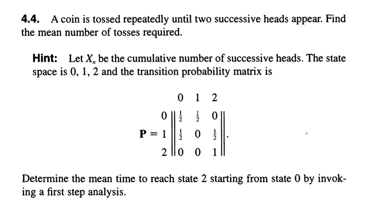 Solved 4.4. A coin is tossed repeatedly until two successive | Chegg.com