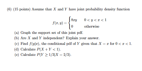 Solved (6) (15 points) Assume that X and Y have joint | Chegg.com