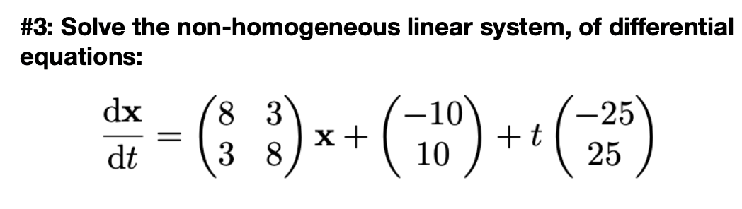 Solved #3: Solve the non-homogeneous linear system, of | Chegg.com