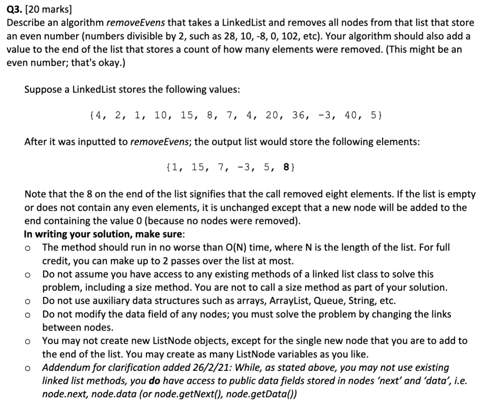 Solved Q3. [20 marks] Describe an algorithm removeEvens that | Chegg.com