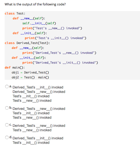 Solved What is the output of the following code? class Test: | Chegg.com