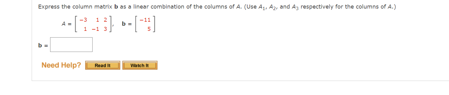 [Solved]: Express the column matrix b as a linear combinatio