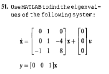Solved 51. Use MATLAB tofind the eigenvalues of the | Chegg.com