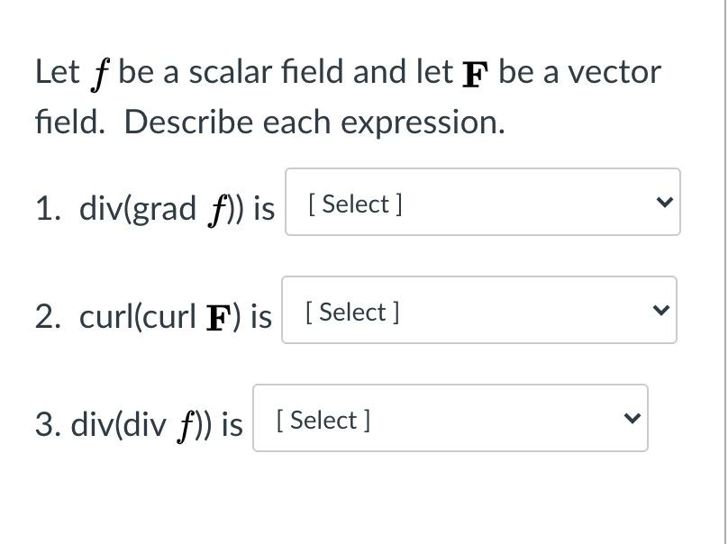 Solved Let F Be A Scalar Field And Let F Be A Vector Field