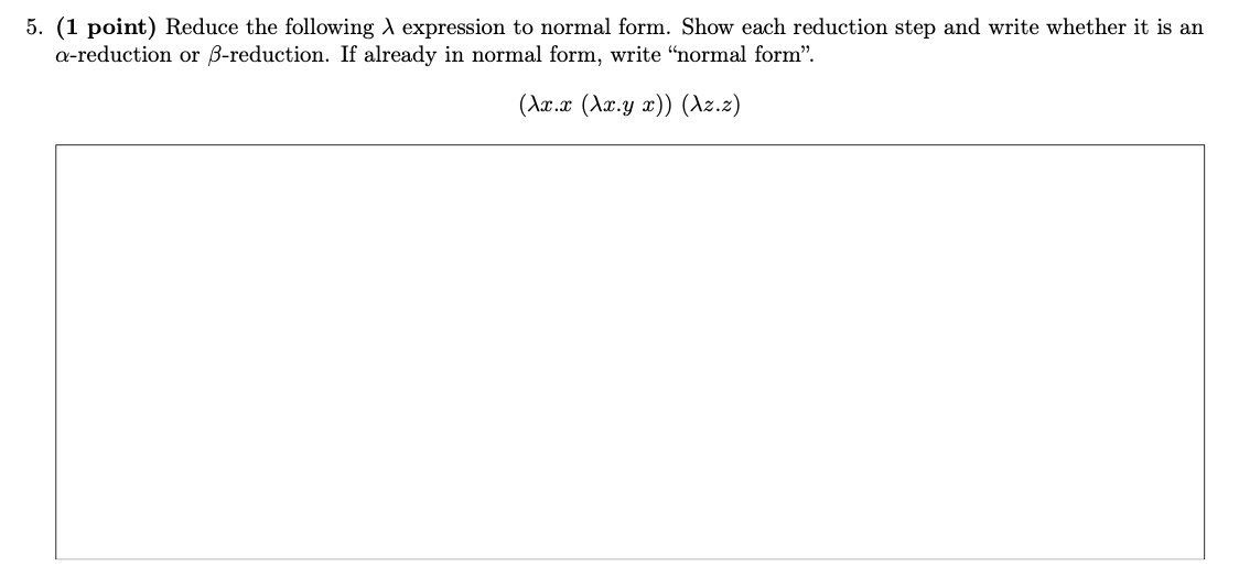 (1 point) Reduce the following λ expression to normal | Chegg.com