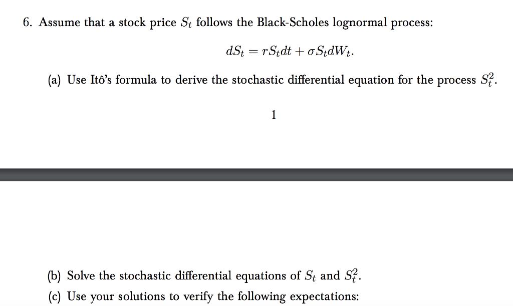 Solved 6. Assume that a stock price St follows the | Chegg.com