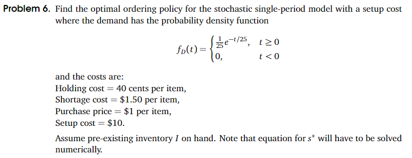 Solved Problem 6 Find The Optimal Ordering Policy For The