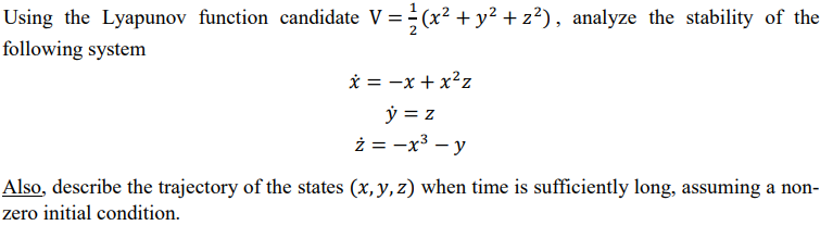 Using the Lyapunov function candidate V = {(x2 + y2 + | Chegg.com