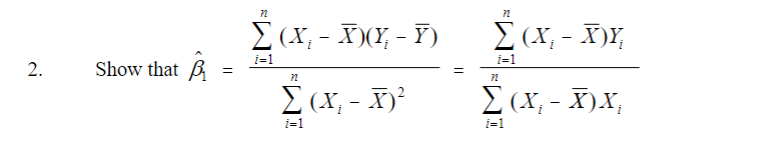Solved β^1=∑i=1n(Xi−Xˉ)2∑i=1n(Xi−Xˉ)(Yi−Yˉ)=∑i=1n(Xi−Xˉ)Xi∑i | Chegg.com