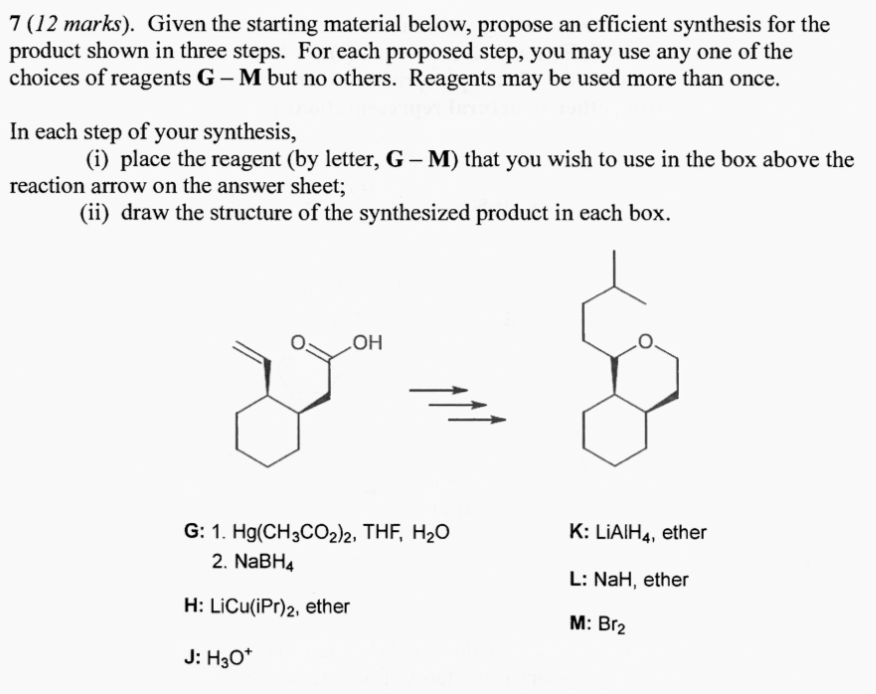 Solved 7 (12 marks). Given the starting material below, | Chegg.com