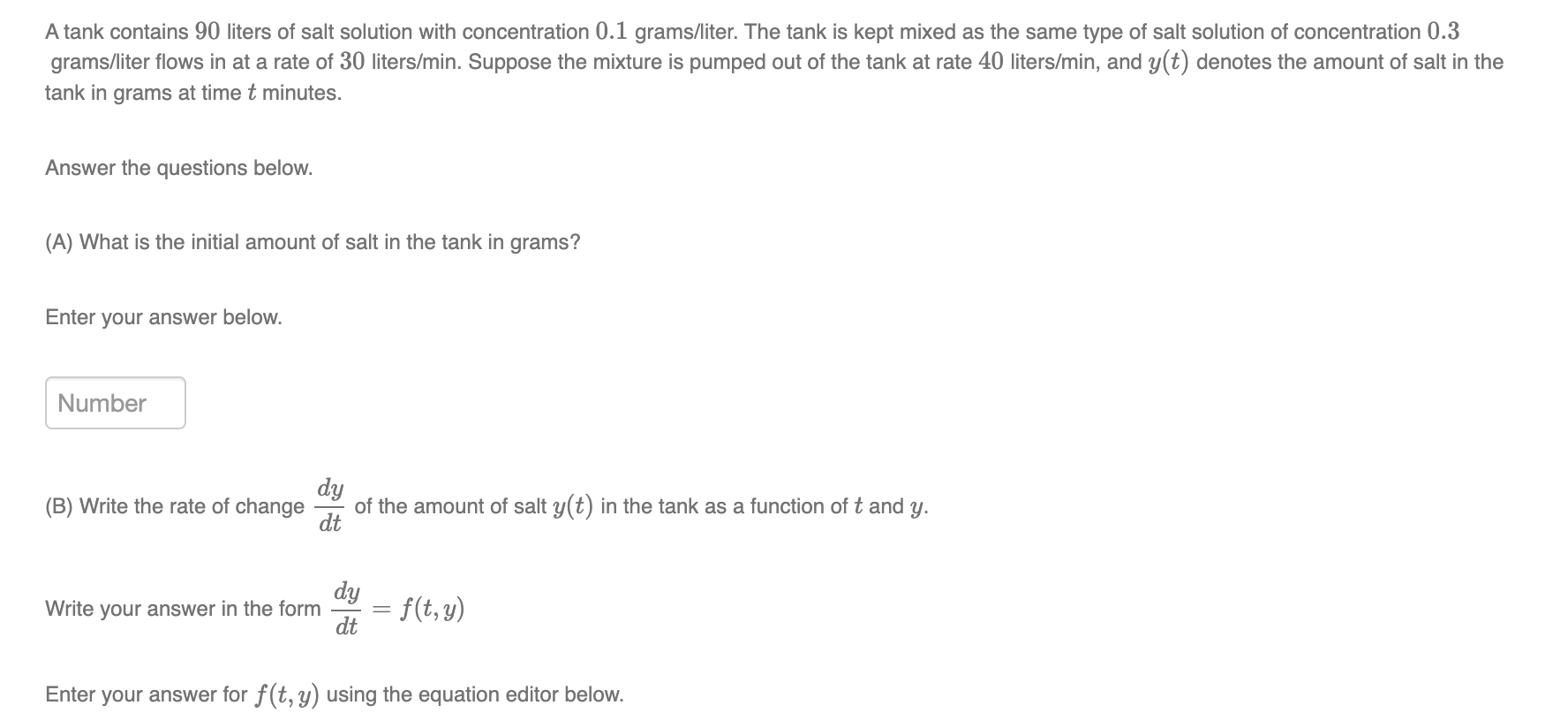 Solved (B) ﻿Write the rate of change dydt ﻿of the amount of | Chegg.com