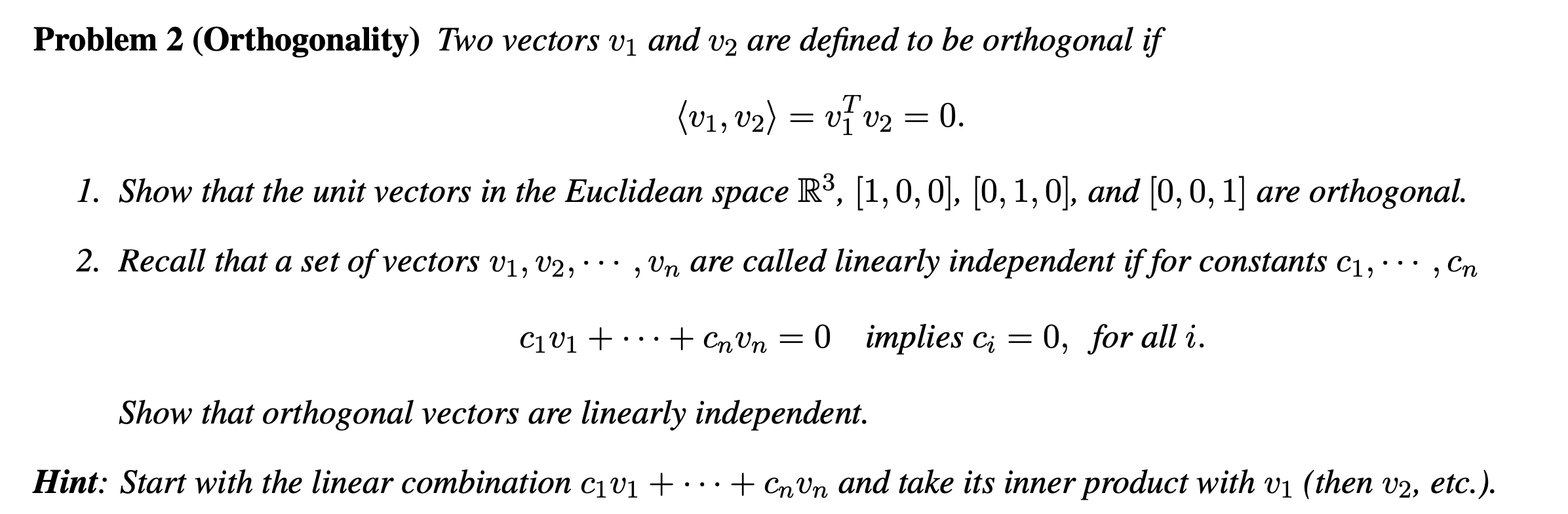 Solved Problem 2 (Orthogonality) Two vectors vi and v2 are | Chegg.com