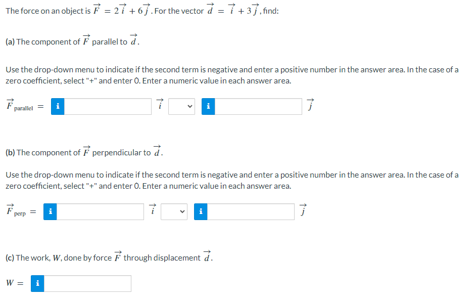 Solved The force on an object is F=2i+6j. For the vector | Chegg.com