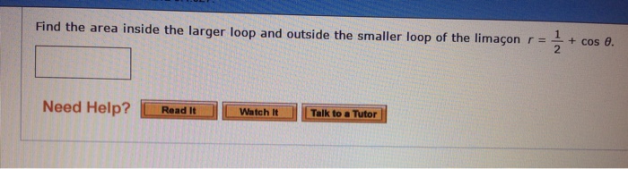 Solved Find the area inside the larger loop and outside the | Chegg.com