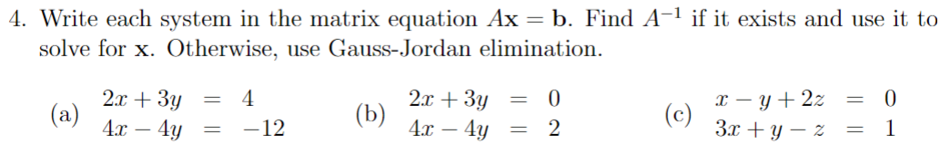Solved 4. Write each system in the matrix equation Ax=b. | Chegg.com