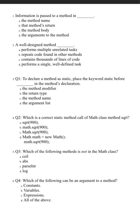 Solved . Information is passed to a method in the method | Chegg.com