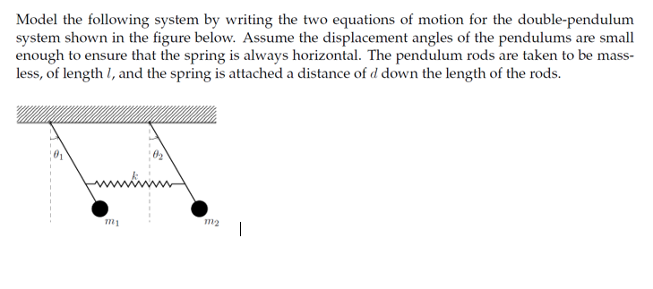 Solved Model the following system by writing the two | Chegg.com