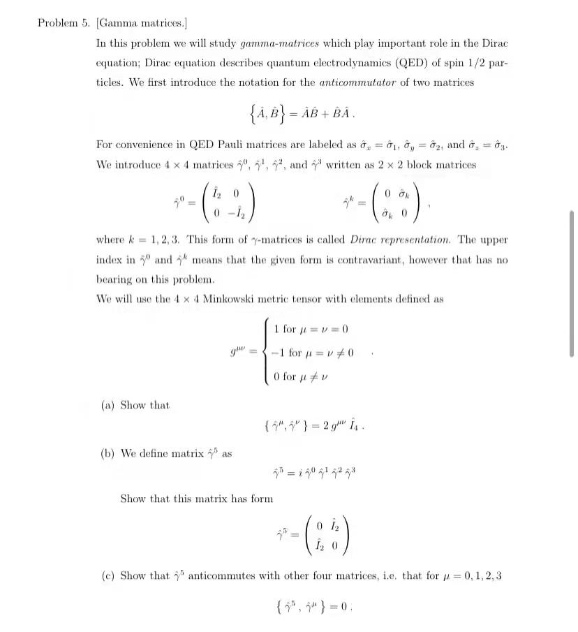 Solved Problem 5. Gamma matrices. In this problem we will | Chegg.com