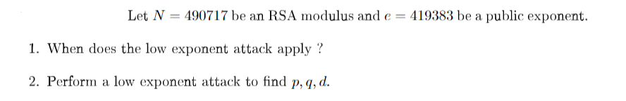 Solved Let N=490717 be an RSA modulus and e=419383 be a | Chegg.com