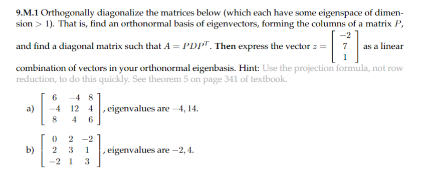 9.M.1 Orthogonally diagonalize the matrices below | Chegg.com