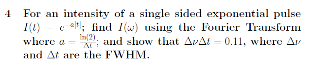 Solved For an intensity of a single sided exponential pulse | Chegg.com