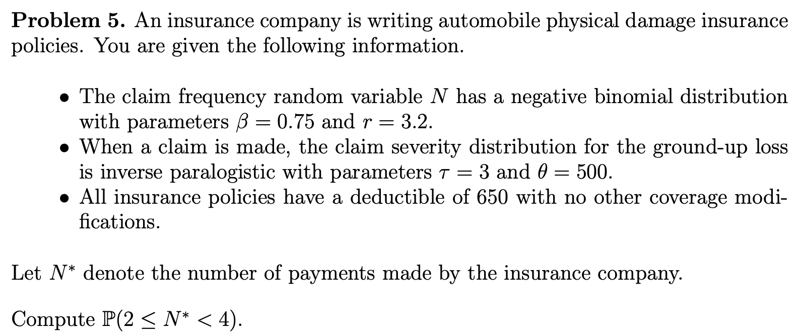 Solved by an EXPERT Problem 5. An ﻿insurance company is ﻿writing ...