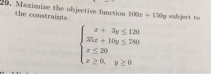 Solved 29 Maximize The Objective Function 100 150y Subject