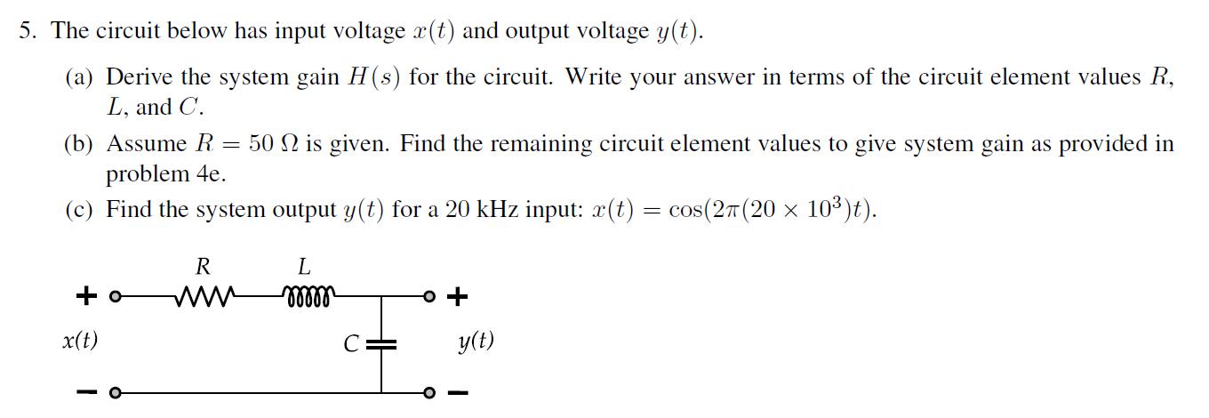 5. The circuit below has input voltage x(t) and | Chegg.com