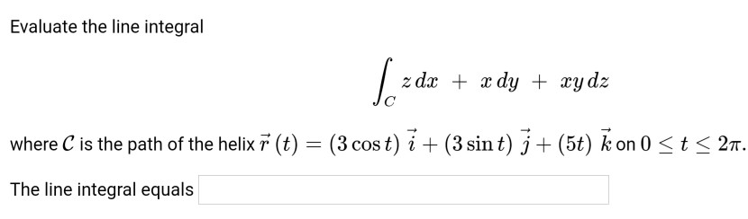 Solved Evaluate the line integral z dx + x dy + xy dz where | Chegg.com