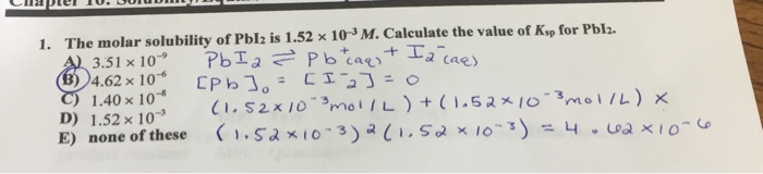Solved 1. The molar solubility of Pblz is 1.52 x 103 M. | Chegg.com