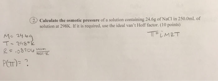 Solved ② Calculate the osmotic pressure of a solution | Chegg.com