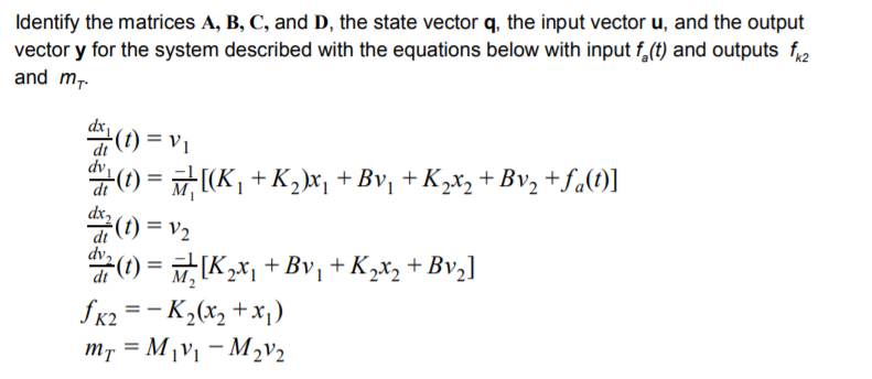 Solved Identify the matrices A, B, C, and D, the state | Chegg.com