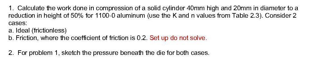 Solved 1. Calculate the work done in compression of a solid | Chegg.com