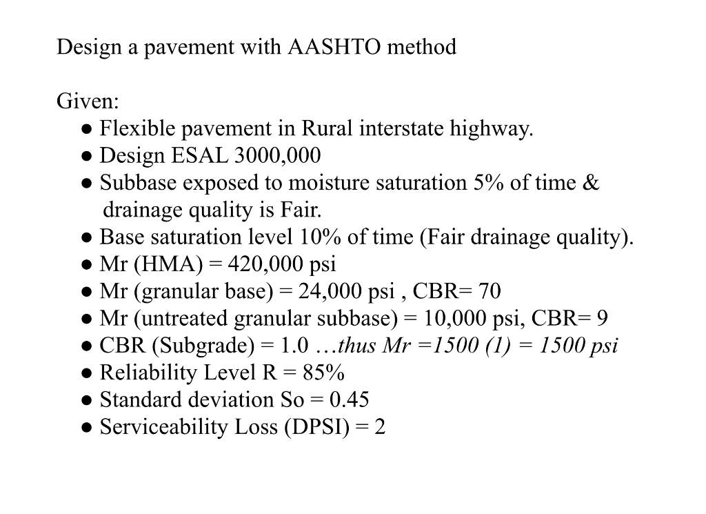 Solved Design a pavement with AASHTO method Given: • | Chegg.com