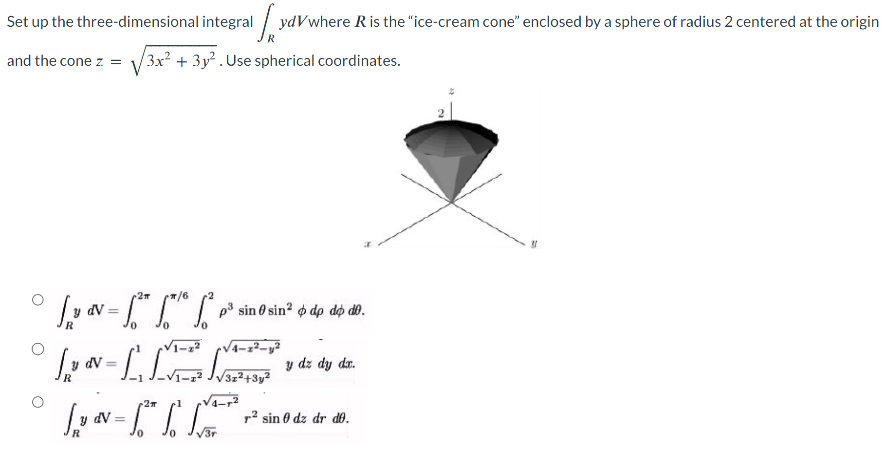 Solved Set Up The Three Dimensional Integral ∫rydv Where R