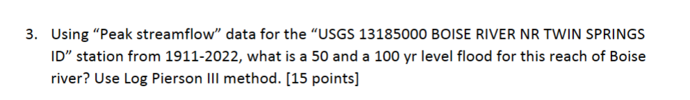 Solved Using "Peak streamflow" data for the "USGS 13185000 | Chegg.com