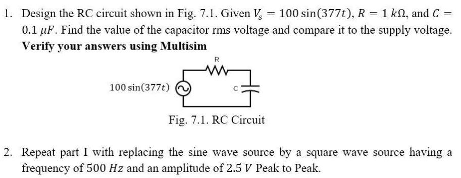 Solved 1. Design the RC circuit shown in Fig. 7.1. Given | Chegg.com