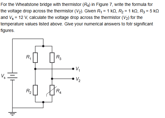 For the Wheatstone bridge with thermistor (R4) in | Chegg.com