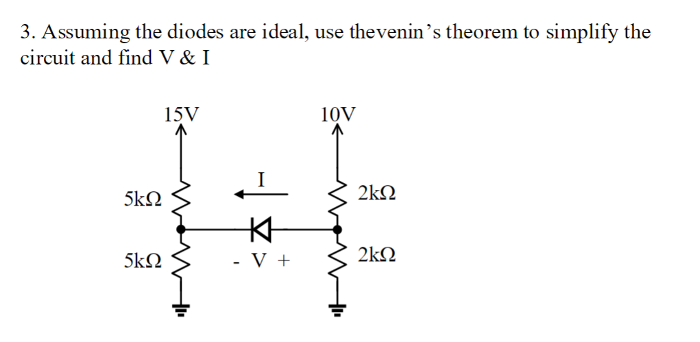 Solved 3. Assuming the diodes are ideal, use thevenin's | Chegg.com