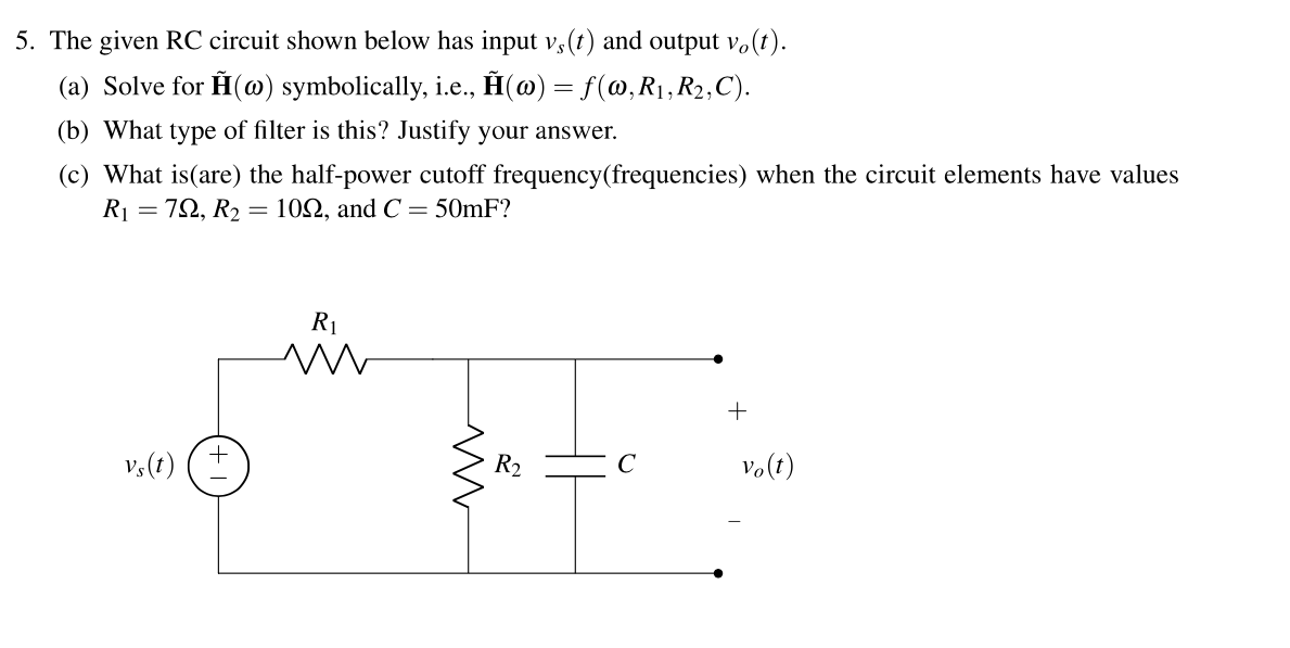Solved 5. The given RC circuit shown below has input vy(t) | Chegg.com