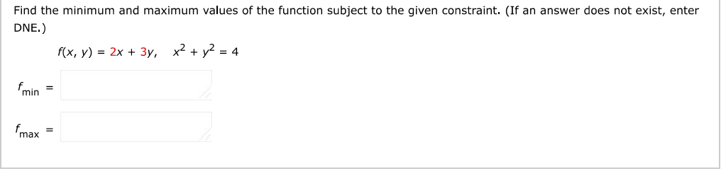 Solved Find the minimum and maximum values of the function | Chegg.com