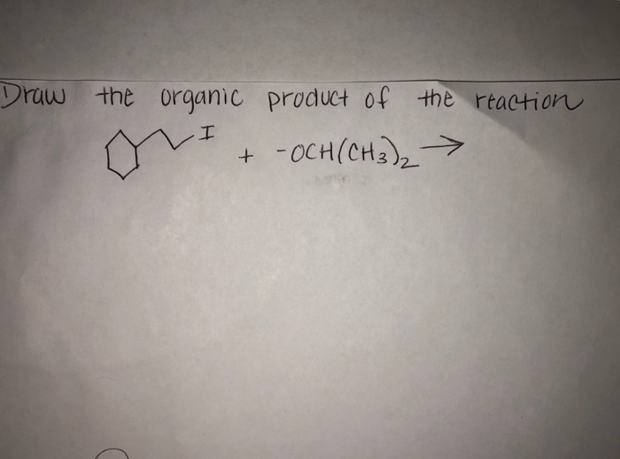 Solved Draw the organic product of the reaction | Chegg.com