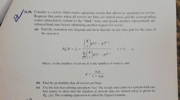Solved 12 38 Consider A C Server Finite Source Queueing