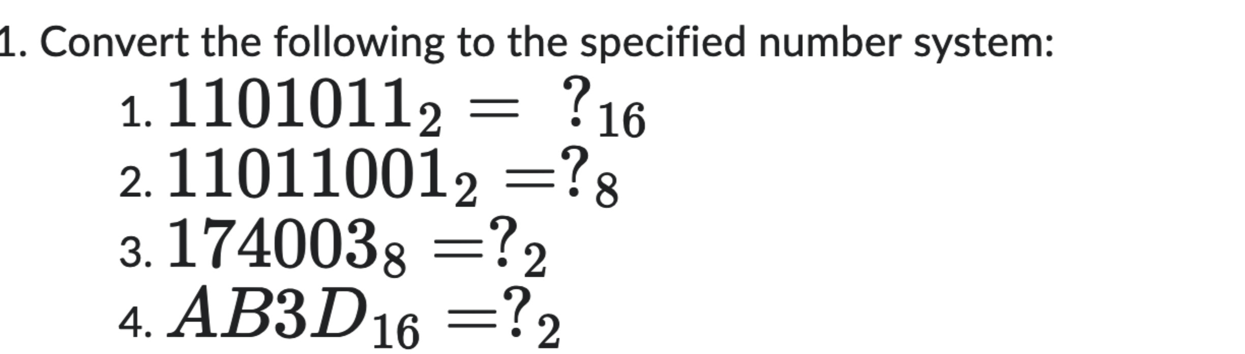 Solved Convert the following to the specified number system: | Chegg.com