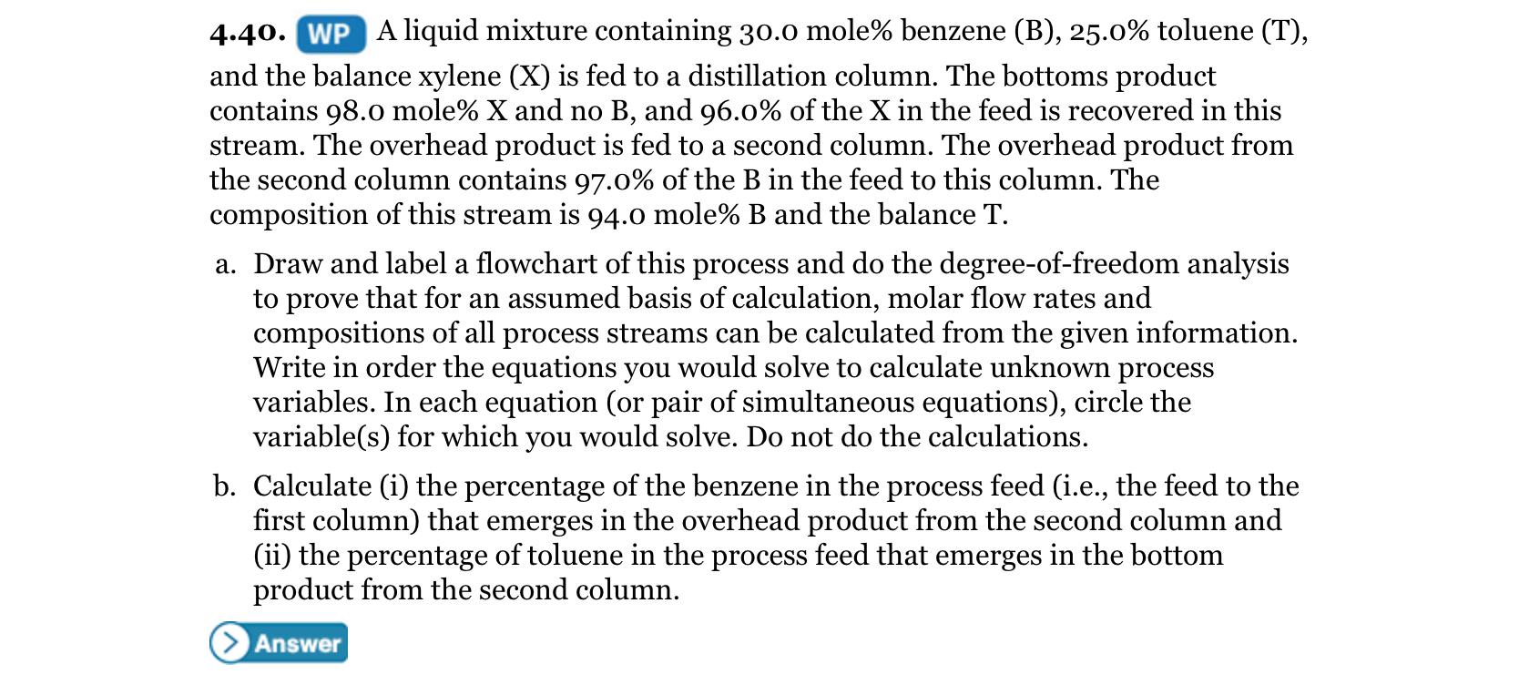 Solved 4.40. WP A liquid mixture containing 30.0 mole\% | Chegg.com
