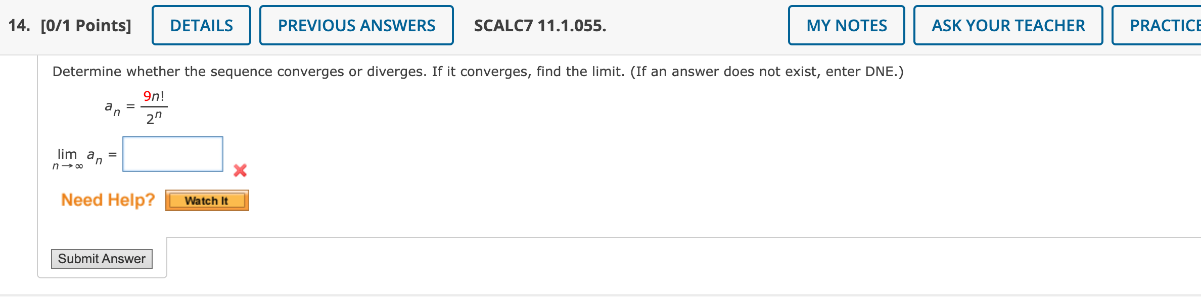 Solved \\( \\begin{array}{c}a_{n}=\\frac{9 n !}{2^{n}} \\\\ | Chegg.com