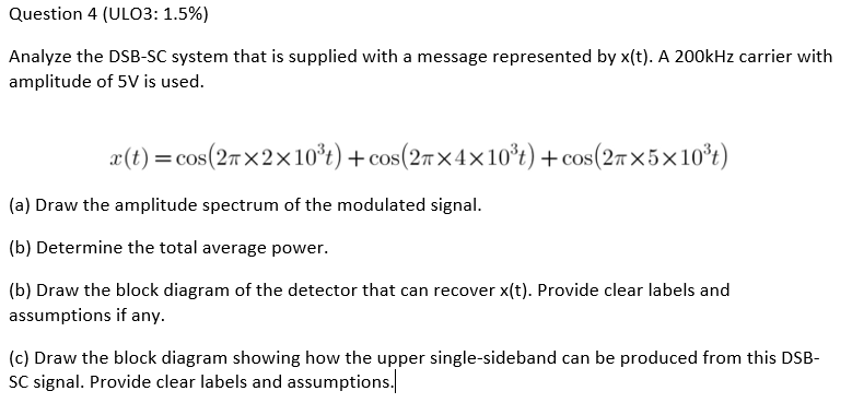 Solved Question 4 (ULO3: 1.5%) Analyze the DSB-SC system | Chegg.com