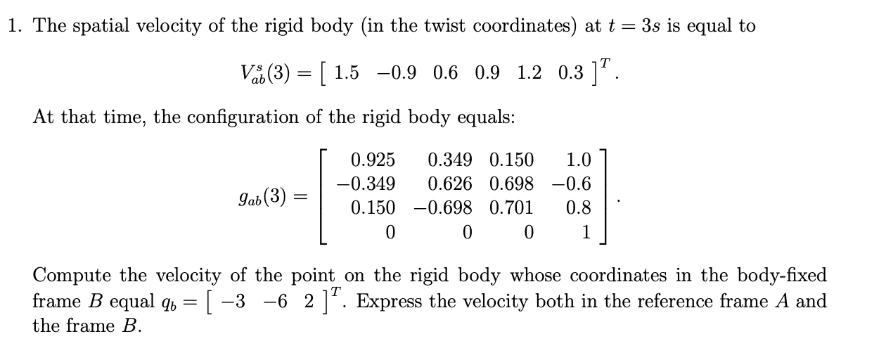 Solved The spatial velocity of the rigid body (in the twist | Chegg.com